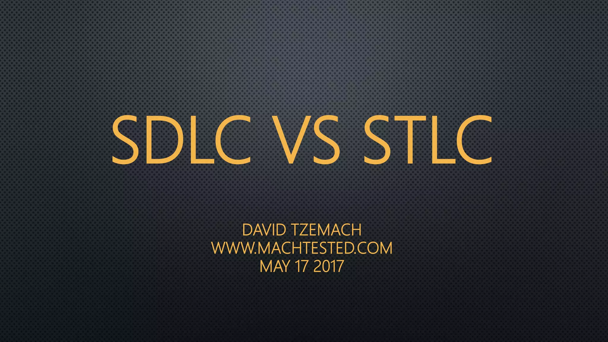SDLC vs STLC | PPTX