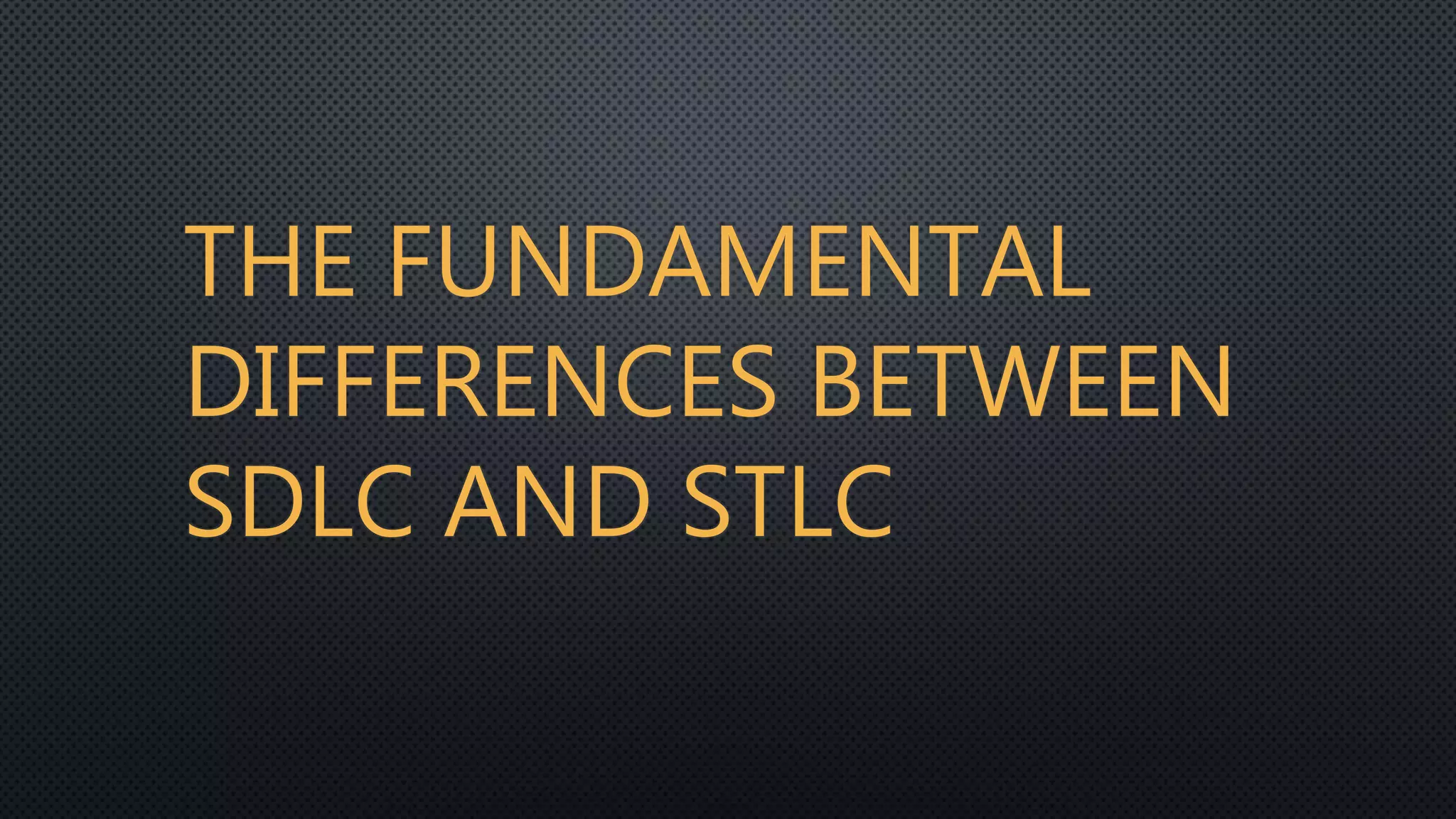 SDLC vs STLC | PPTX