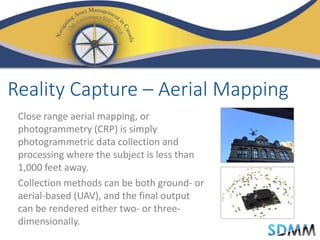 Capture and Use of Geo-Located Asset Information using Reality Capture ...