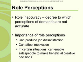 BEHAVIOR,ROLE PERCEPTION, AND SATISFACTION OF SALES FORCE | PPT