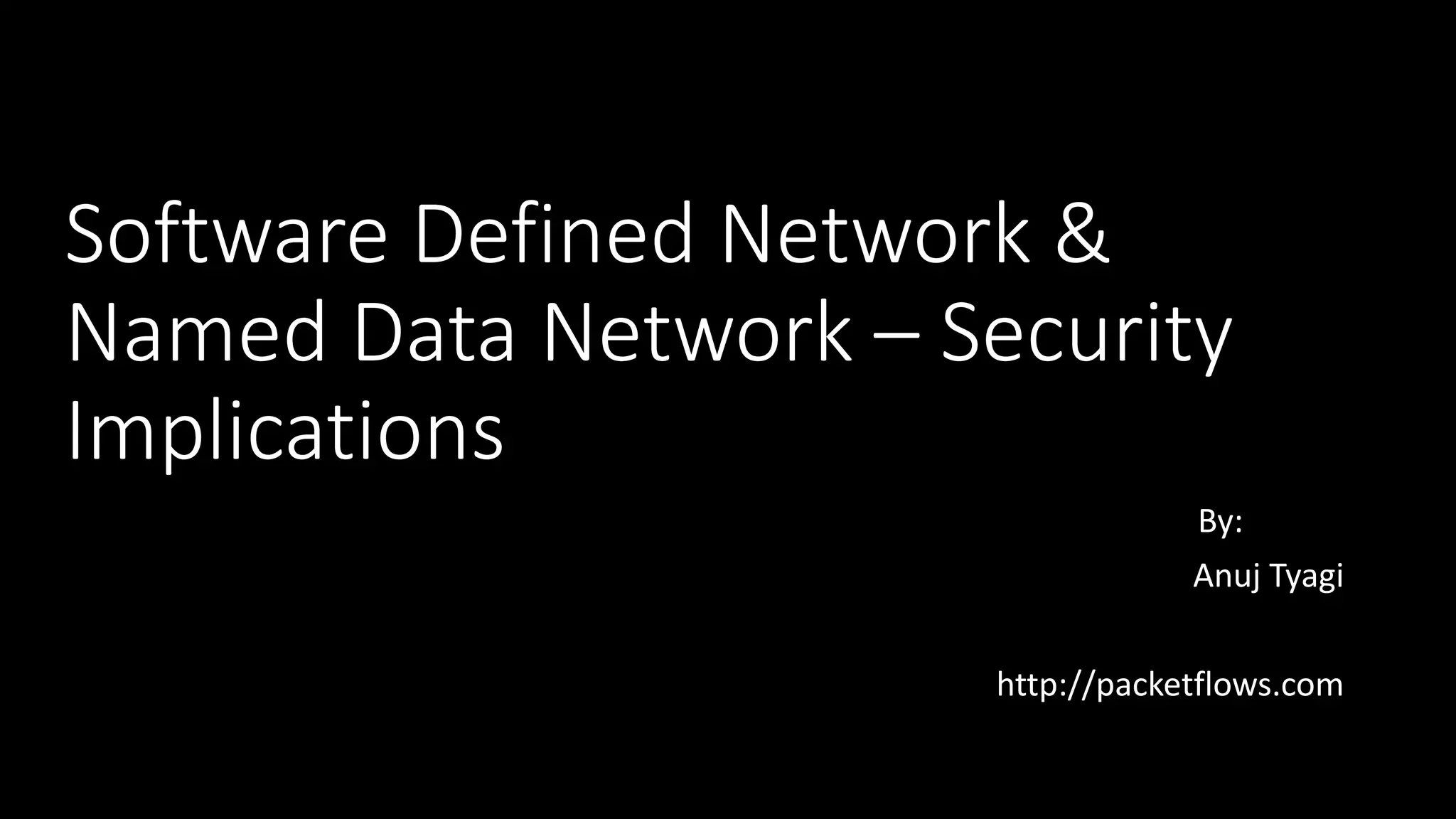 Sdn And Named Data Networking Security Ppt 
