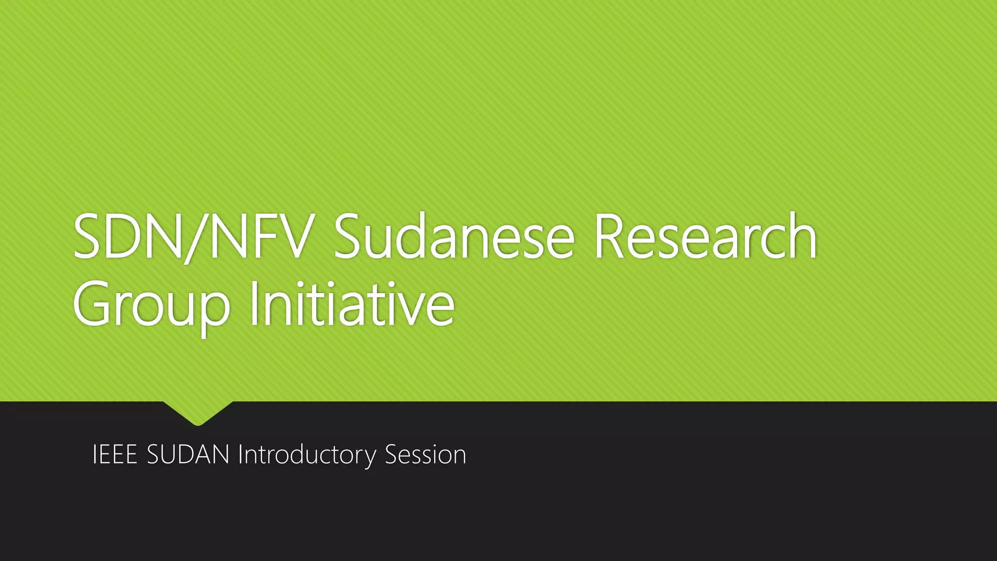 SDN/NFV Sudanese Research Group Initiative | PPT