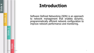 Software Defined Networking (SDN): centralized, programmable network management architecture. | PPT