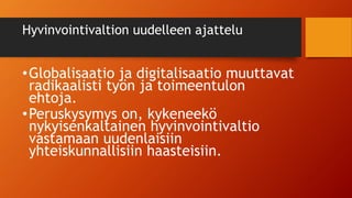 Hyvinvointivaltio ja uudet yhteiskunnalliset haasteet | PPTX