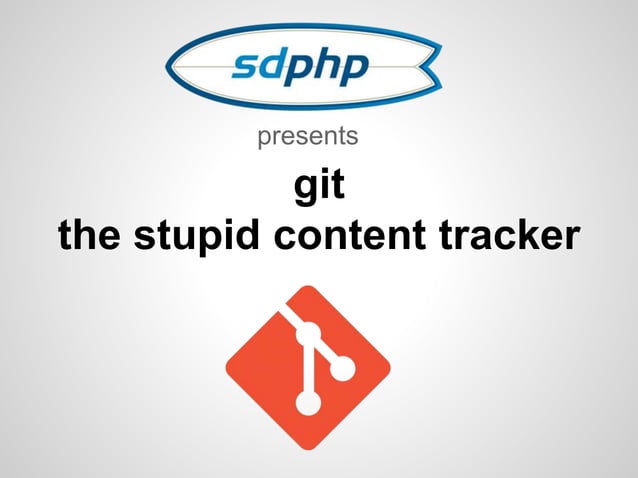 Git - the stupid content tracker | PPTX | Operating Systems | Computer Software and Applications