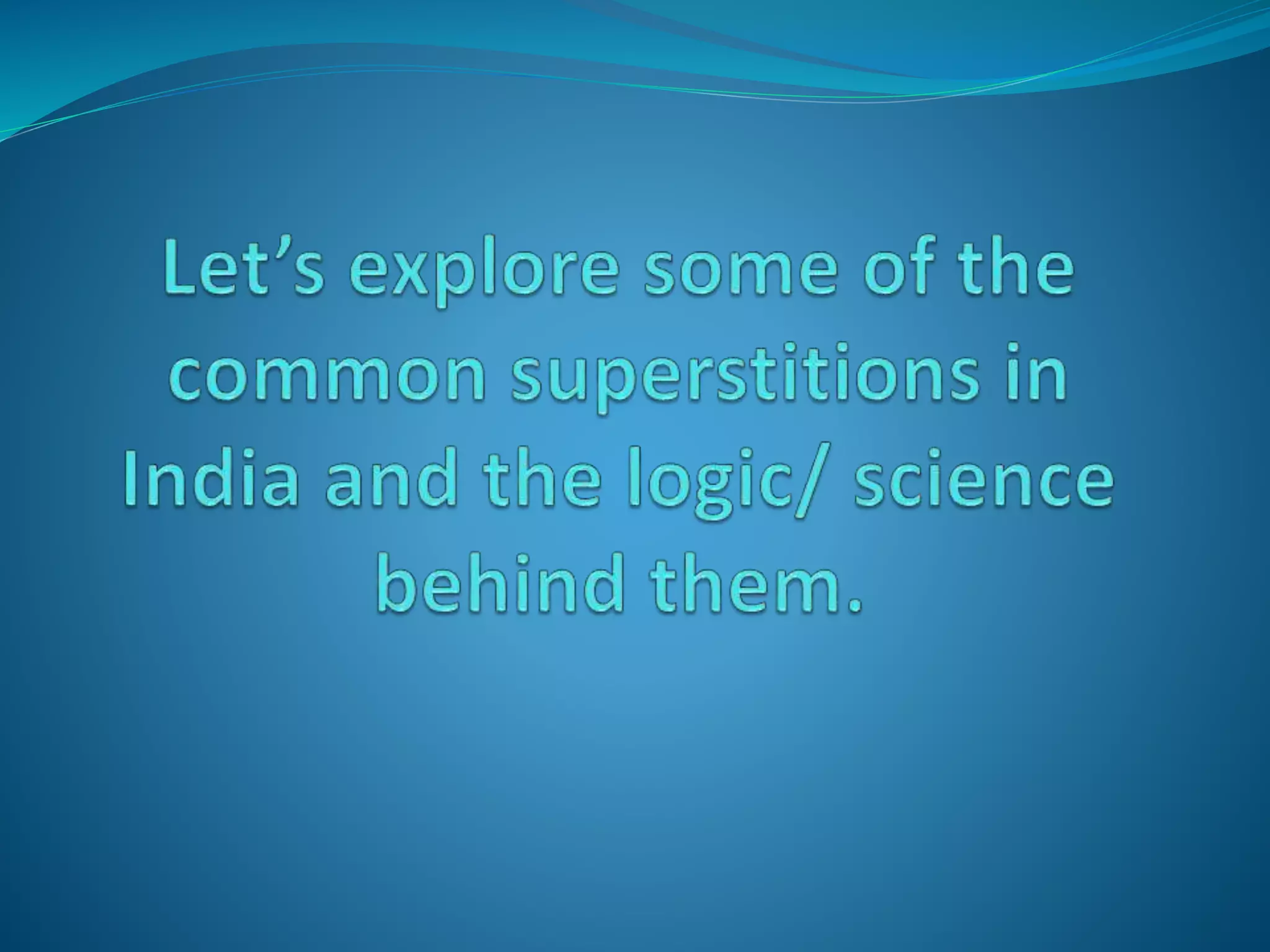 Science behind traditional beliefs | PPT | Free Download