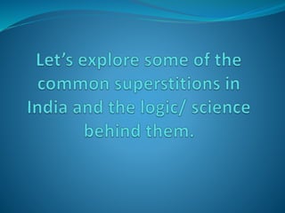 Science behind traditional beliefs | PPT