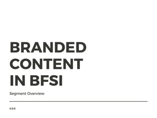 Branded Content in BFSI | PPT
