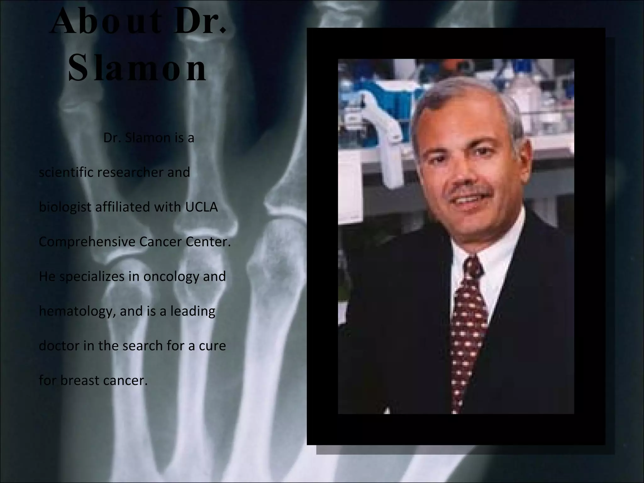 Dr. Dennis Slamon | PPT