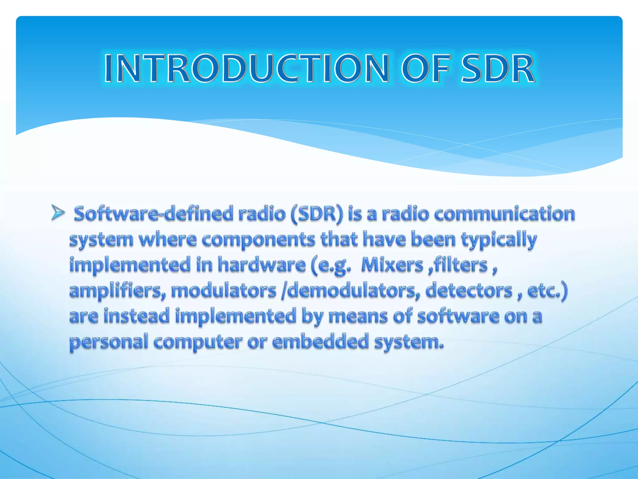 SOFTWARE DEFINED RADIO (SDR) | PPTX