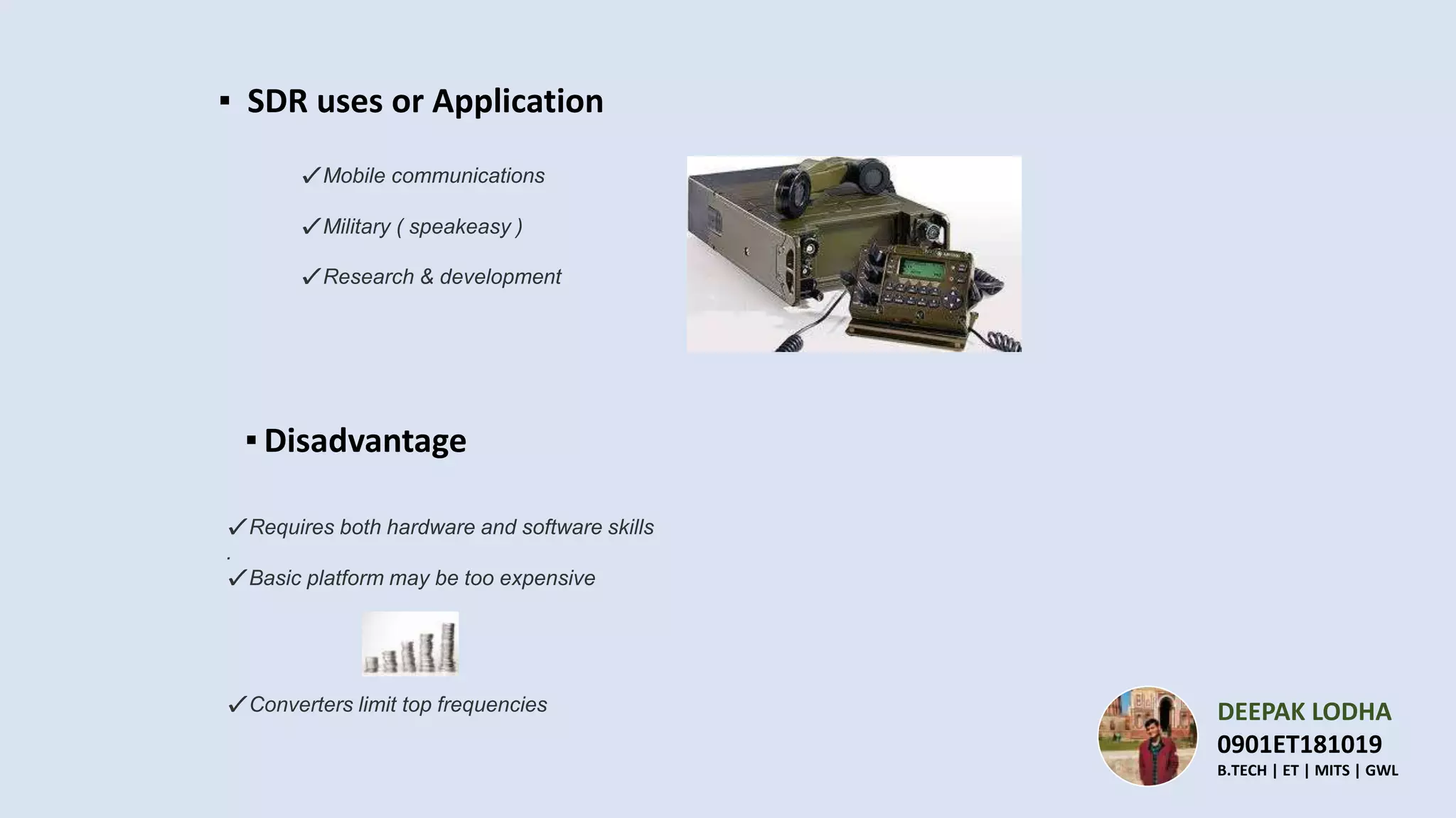 Software Defined Radio (SDR) By Deepak Lodha | PPTX Software Defined Radio (SDR) By Deepak Lodha | PPTX