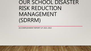mmnhs-SDRRM-Accomplishment-Report-2022.pptx