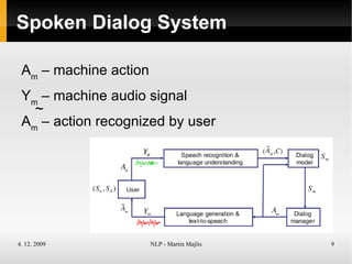Partially observable Markov decision processes for spoken dialog systems | PPT