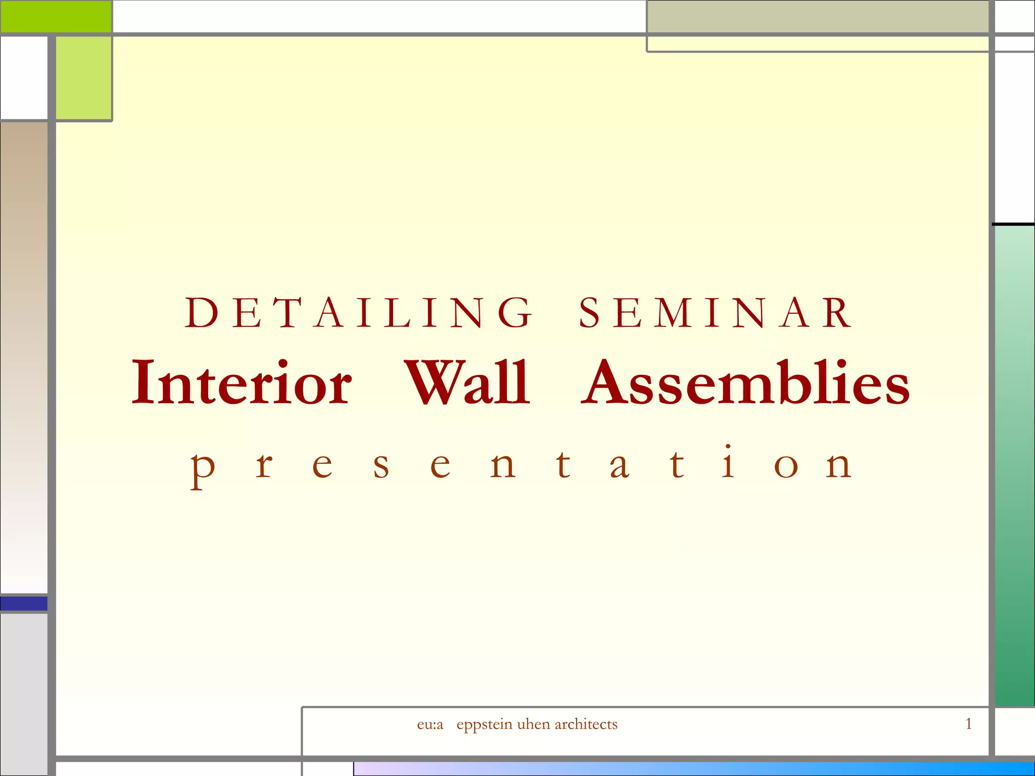 Detailing : Interior Wall Assemblies | PPS