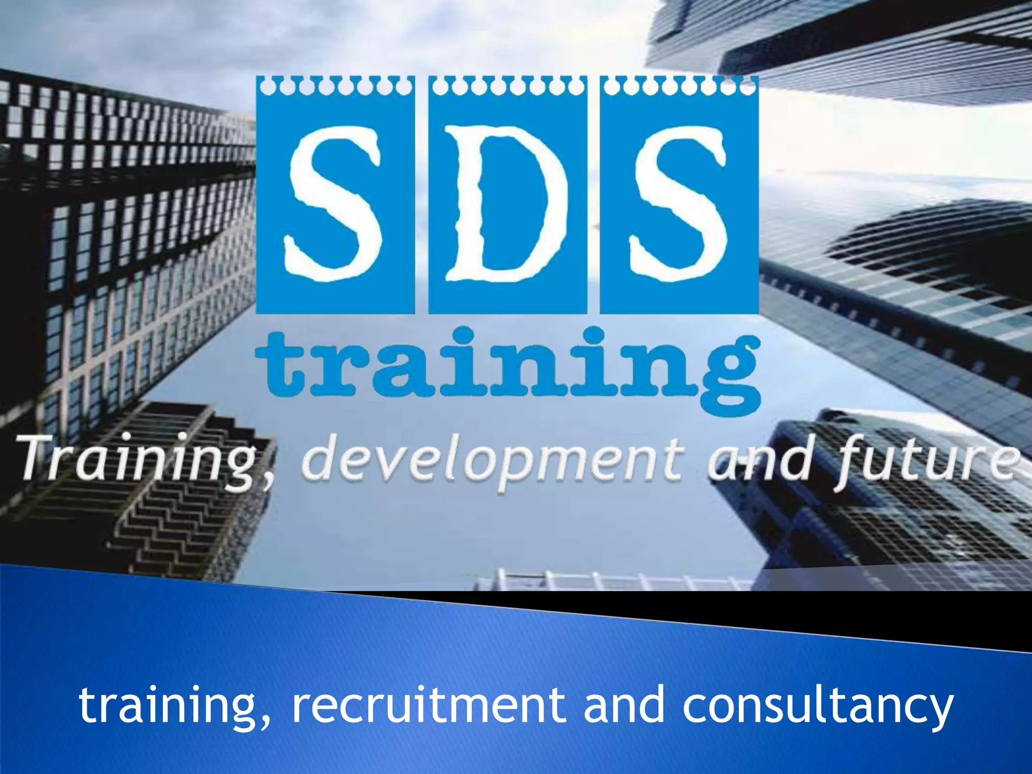 SDS training Training, recruitment and consultancy | PPT