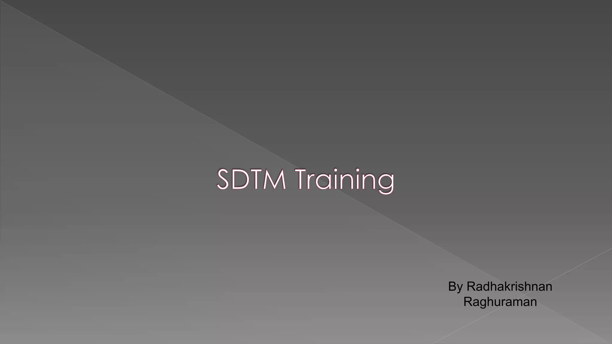 SDTM Fnal Detail Training | PPTX