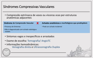 Sindromes Vasculares Compressivas | PPT
