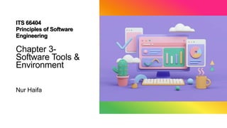 SE - Lecture 3 - Software Tools n Environment.pptx