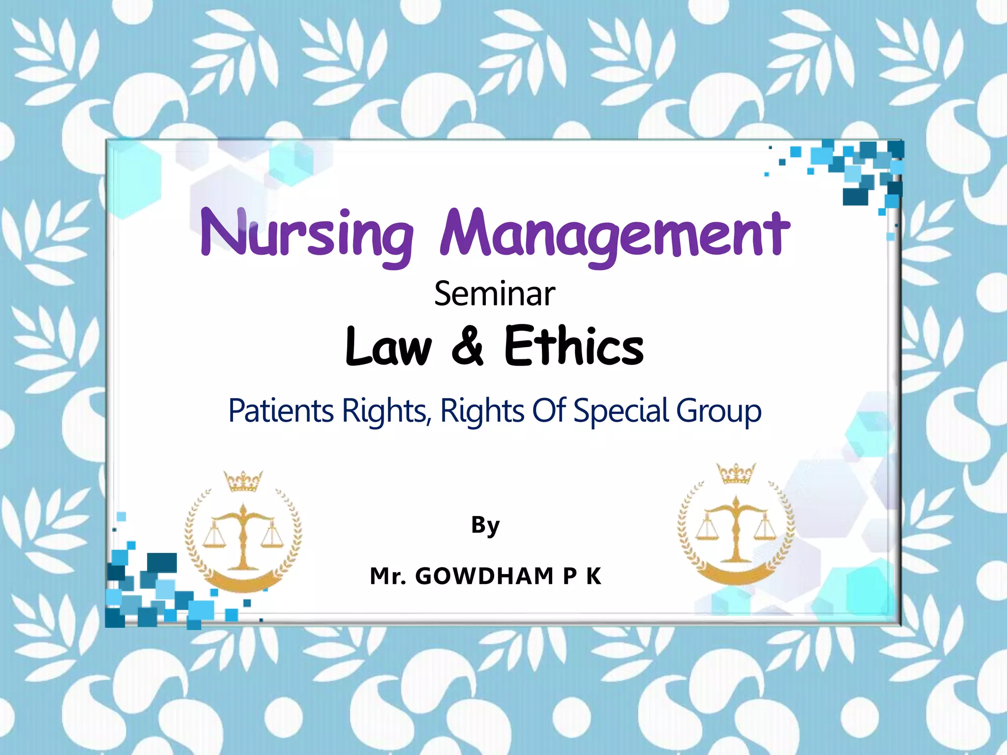 PATIENTS RIGHTS & CONSUMER PROTECTION Nursing Management - Gowdham PK ...
