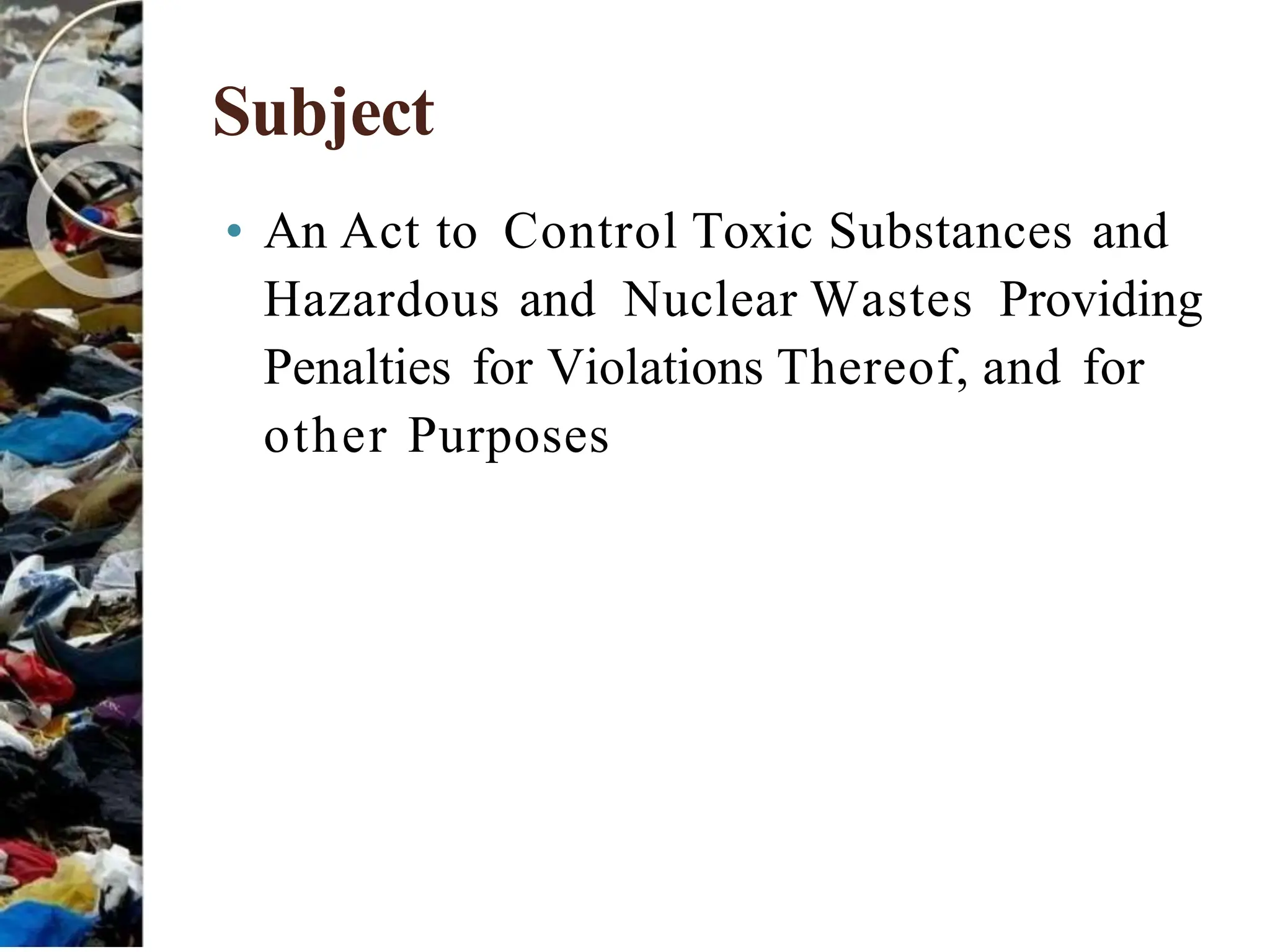RA 6969 Toxic Substances and Hazardous and Nuclear Waste Control Act.pptx