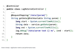 Application metrics and performance tests (Java) | PPT