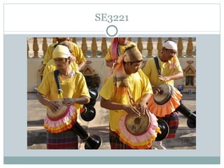 SE3221 - Playing the Glong Yao | PPT | Music | Entertainment
