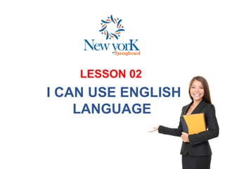 Se4 lesson 2-i can use english language | PPT
