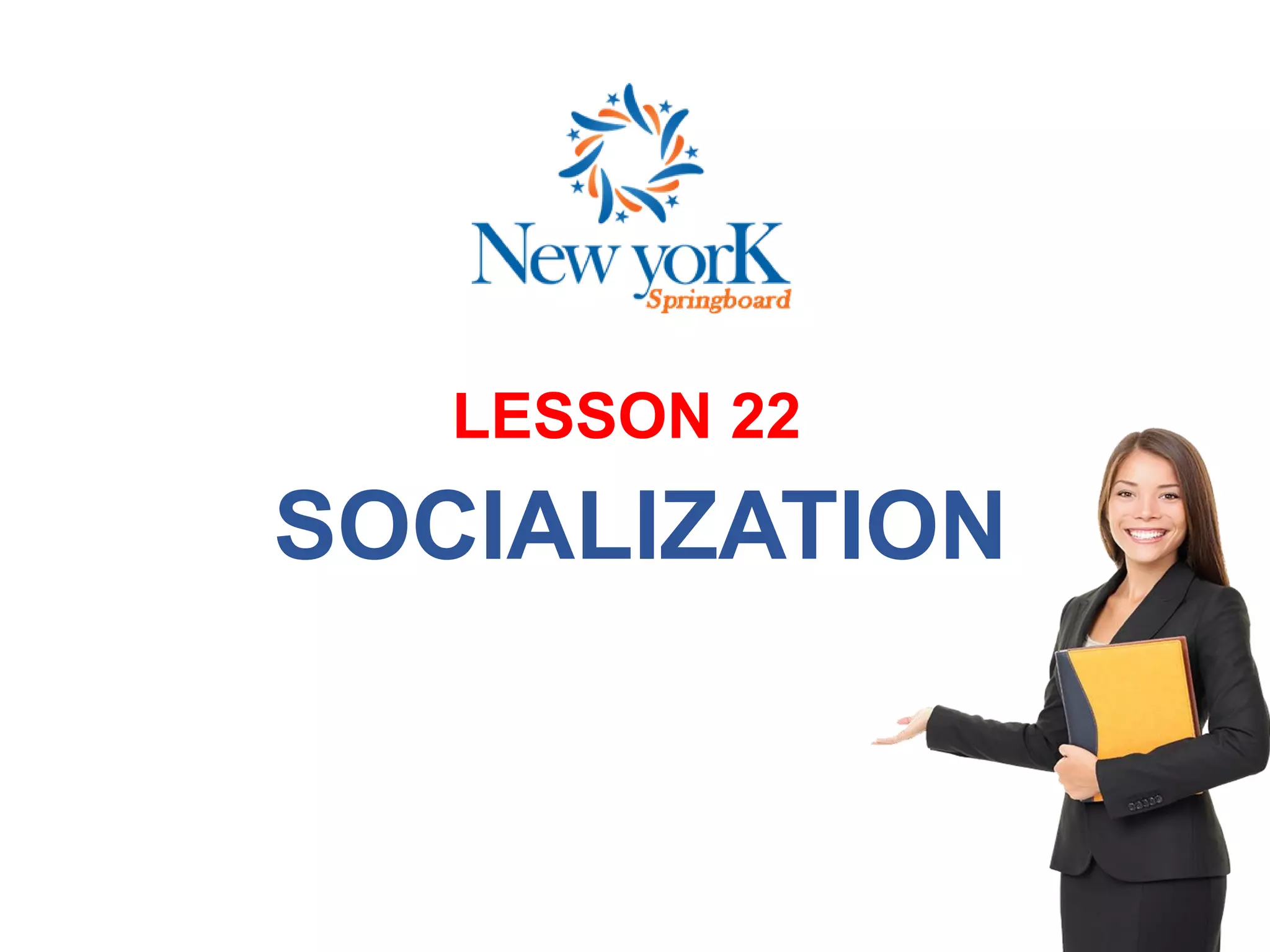 Se4 lesson 22-socialization | PPT