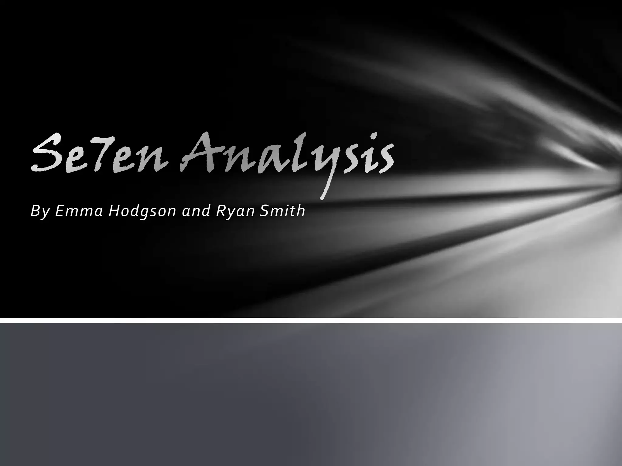 Se7en analysis | PPTX | Horror | Genres