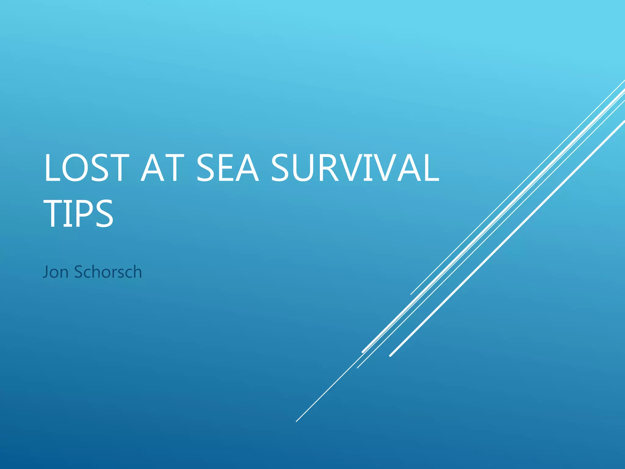 Lost at Sea Survival Tips | PPTX