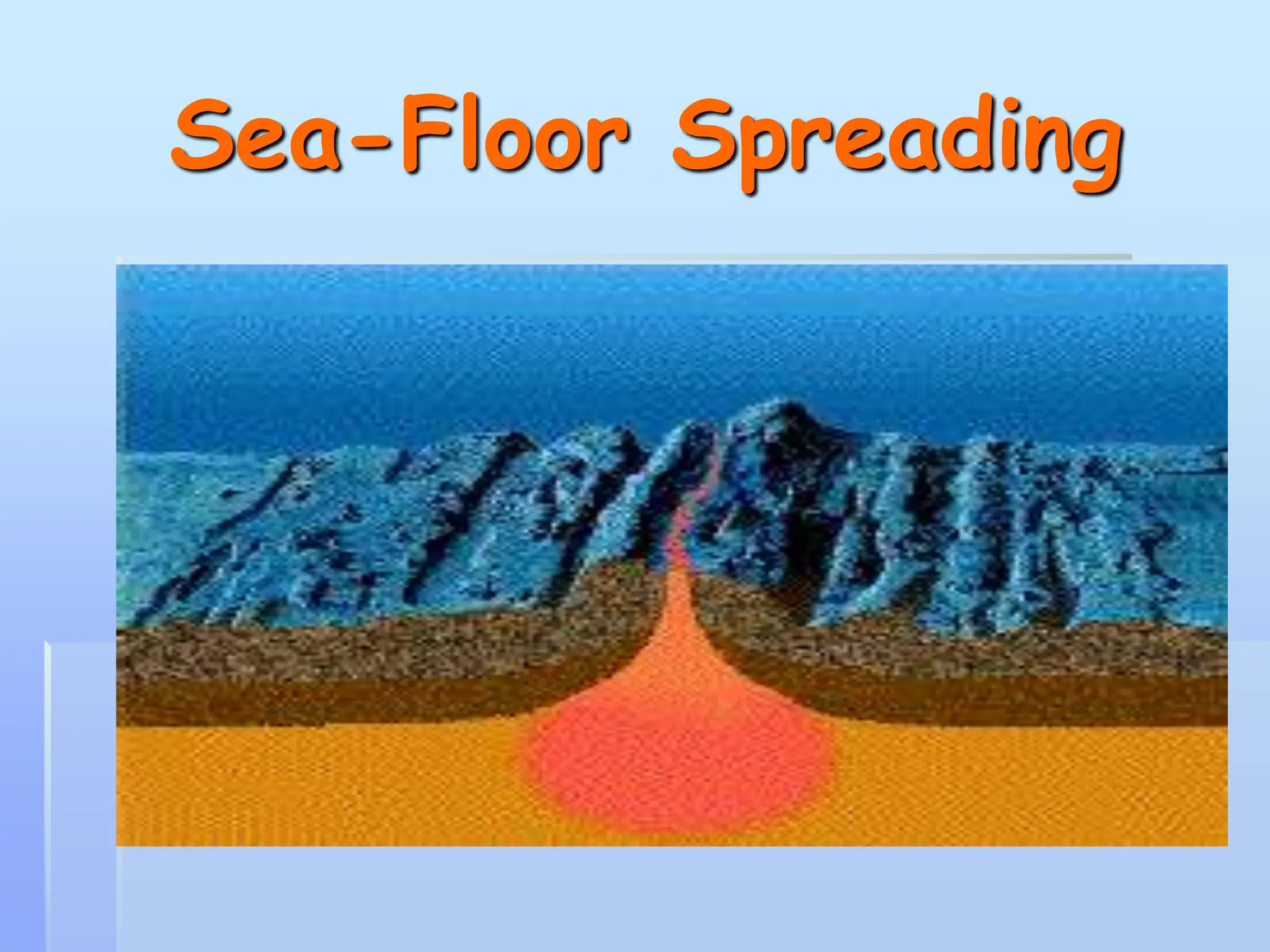 Sea-Floor Spreading.ppt Sea-Floor Spreading. | PPT