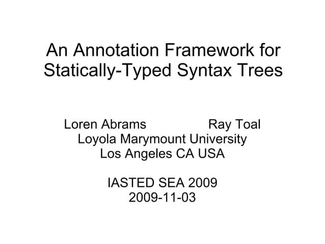 An Annotation Framework for Statically-Typed Syntax Trees | PPT