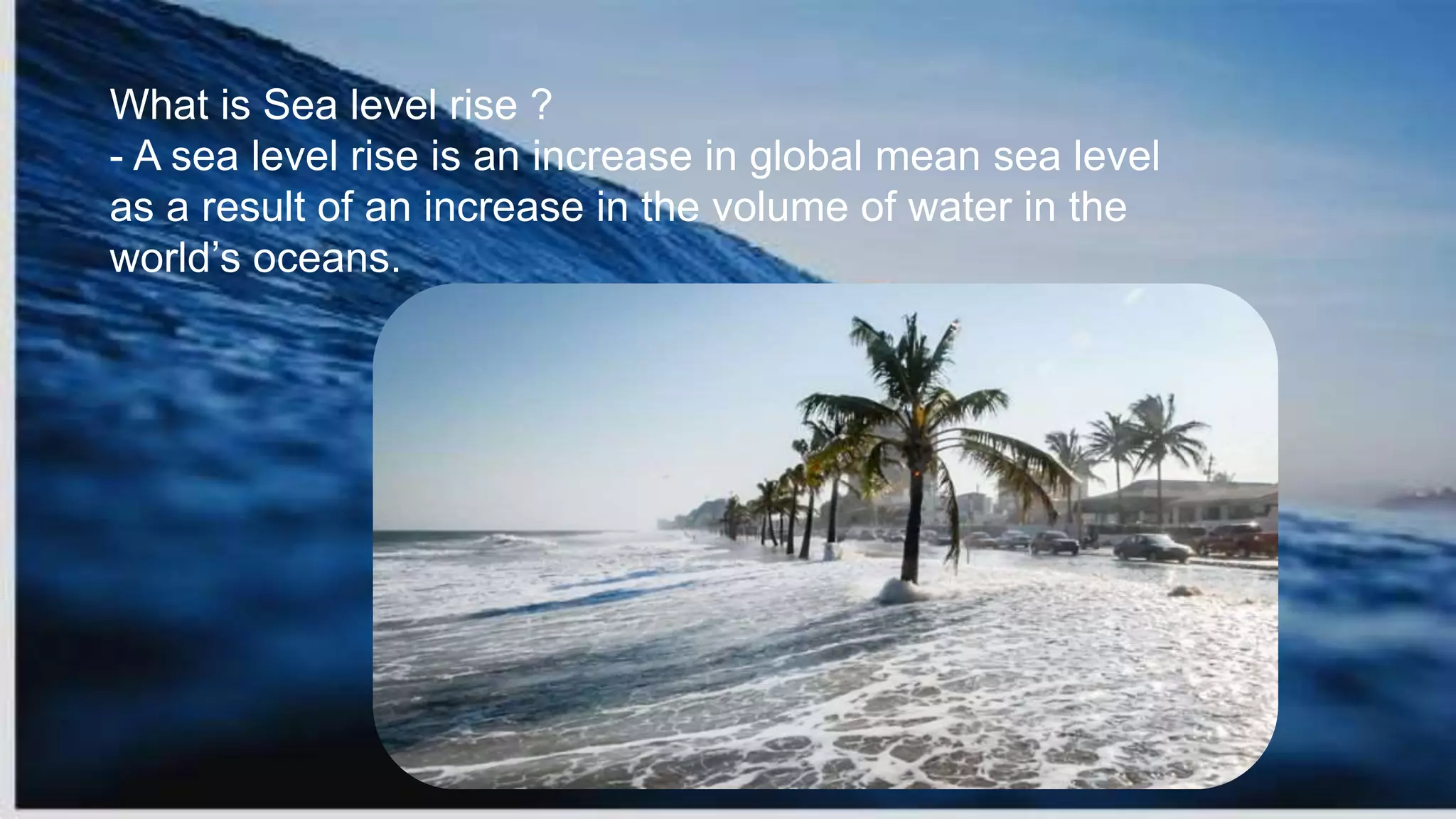 Sea level rise and it's causes,Effects and mitigation | PPTX