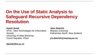 On the Use of Static Analysis to Safeguard Recursive Dependency ...