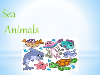 Sea Animals | PPTX
