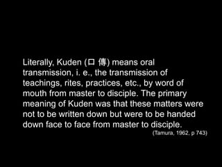 Kuden: The use of oral transmission in a traditional martial art | PPTX