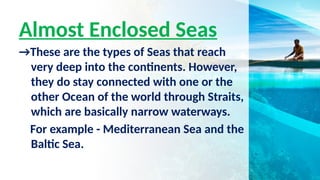 Sea, Types, Defining Boundaries of Seas, Zones/Layers | PPTX