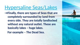 Sea, Types, Defining Boundaries of Seas, Zones/Layers | PPTX