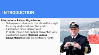 Seafarer right under ilo convention | PPTX