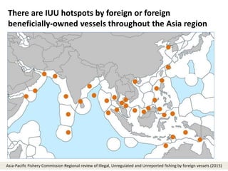 Case examples of IUU fishing in the Asian region – links to Port State ...