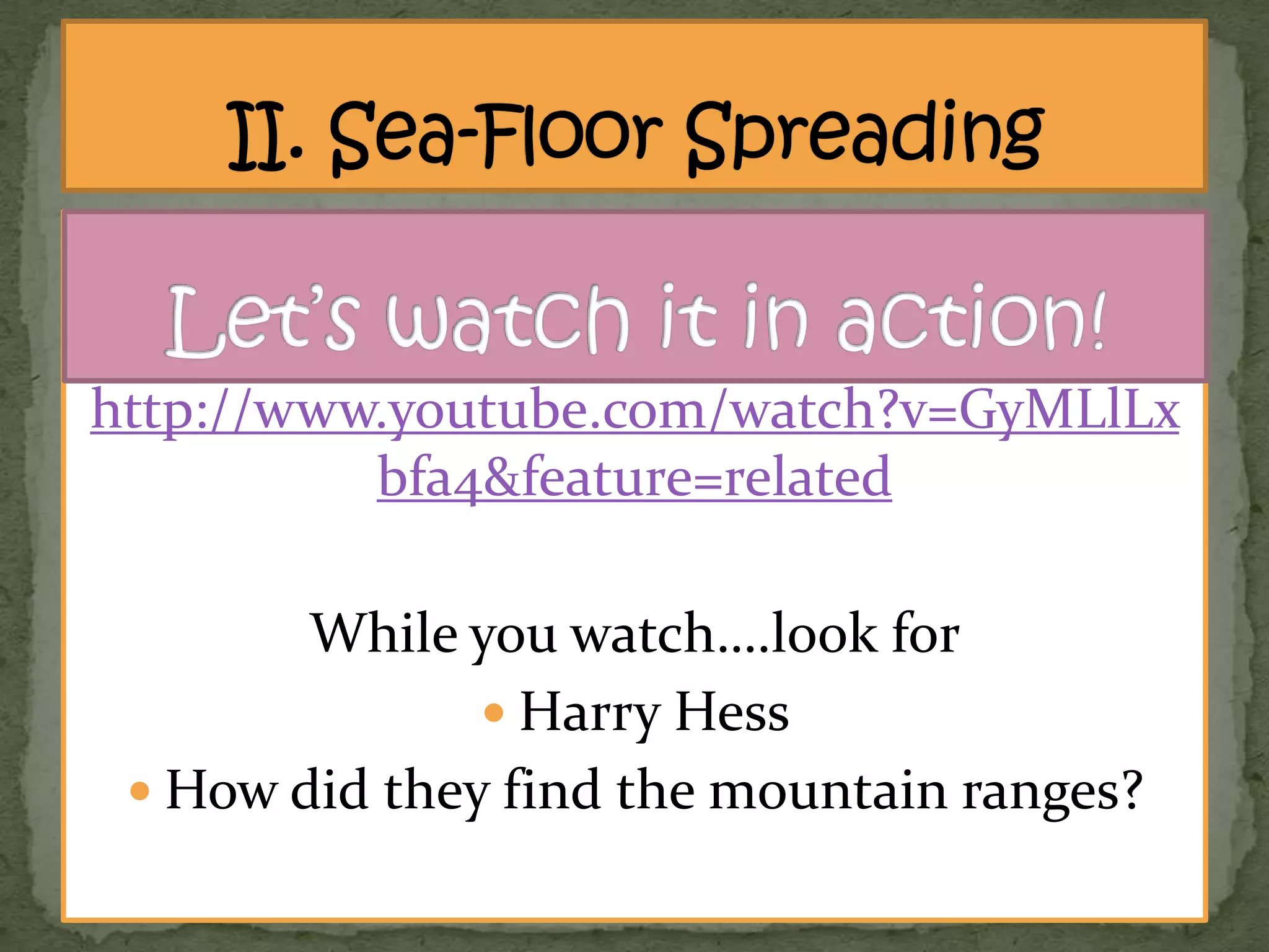 Sea floor spreading | PPT