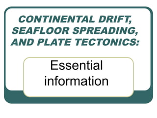Comprehensive Overview of Continental Drift, Seafloor Spreading, and ...