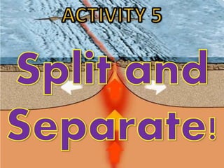 Seafloor spreading split and separate.pptx