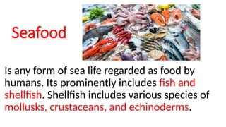 prepare and present seafood, different kind of seafoods seafood.pptx