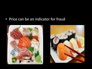 Seafood fraud research reveals nearly one third of fish | PPTX