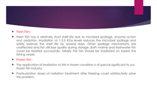 SEAFOOD IRRADIATION – TECHNOLOGY AND APPLICATION.pptx