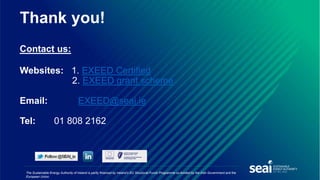 SEAI EXEED Stage 1 Grant Payment Process webinar | PPTX