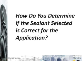 Sealants - Engineering Sealant Joints by Design | PPTX