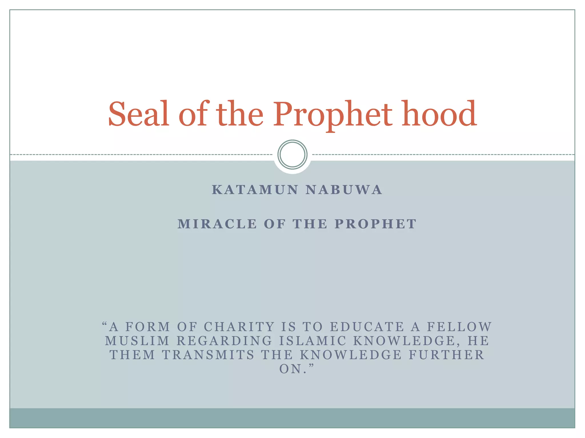Lesson 12 - Seal of the prophethood | PPTX