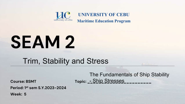 Seam-2-Week-5-The-Fundamentals-of-Ship-Stability-Ship-Stresses-.pptx ...